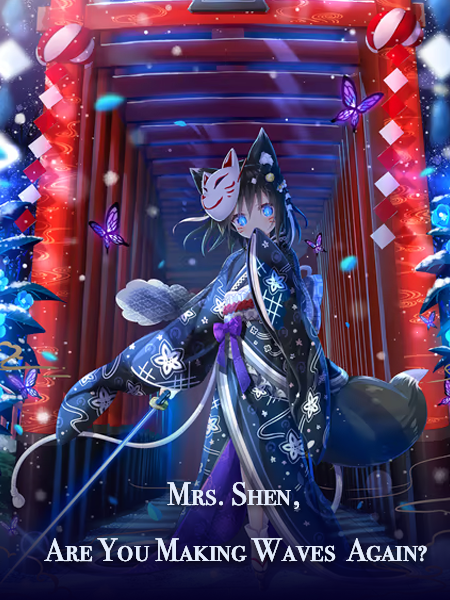 Mrs. Shen, Are You Making Waves Again? - web novel - Flying Lines.